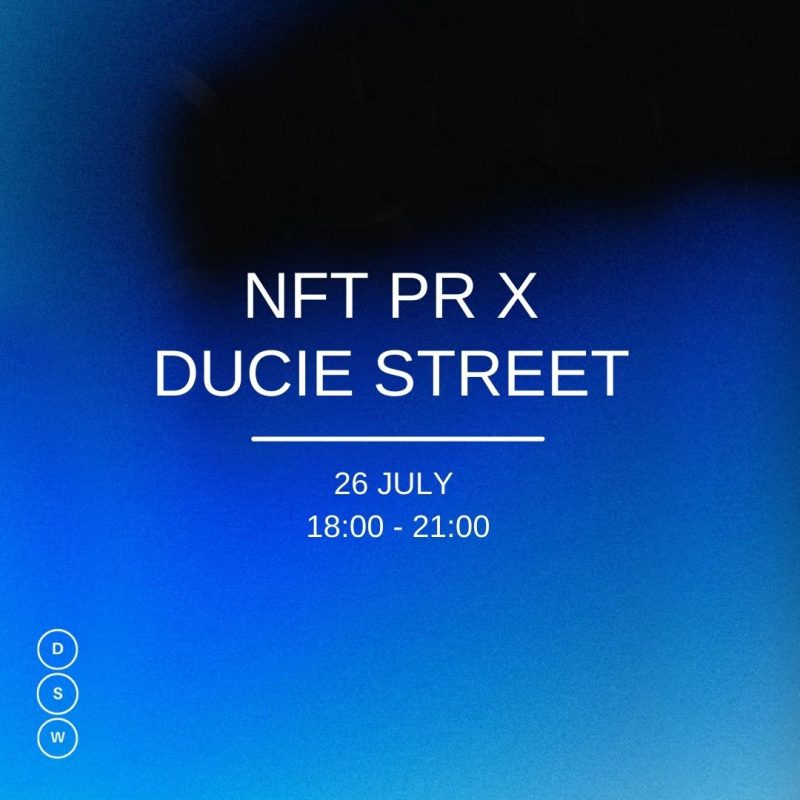 NFT Public Relations X Ducie Street Warehouse - Ducie Street Warehouse
