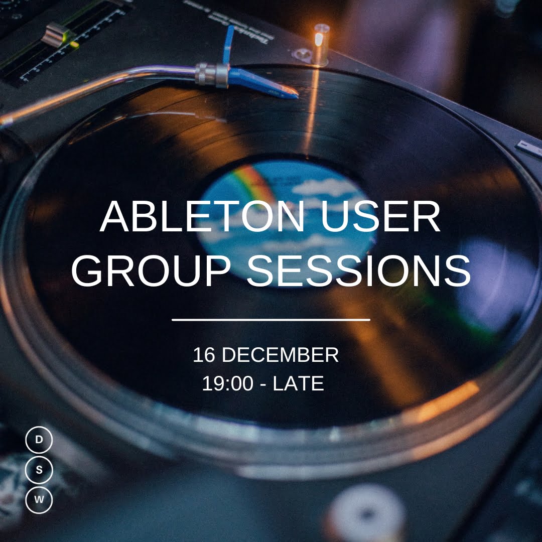 Ableton User Group Sessions - Ducie Street Warehouse