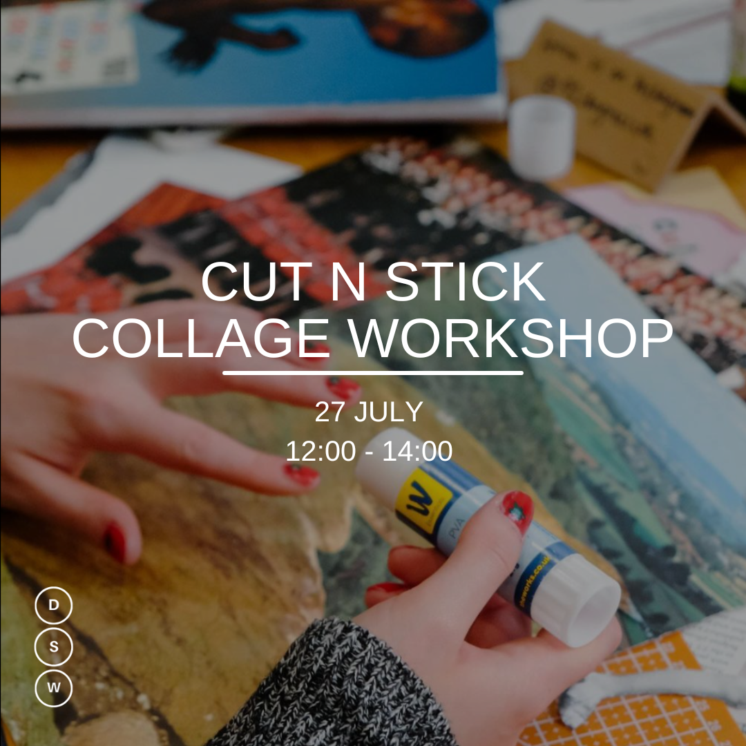 Cut N Stick - Collage Workshop - Ducie Street Warehouse